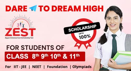Zigyan Scholarship cum Admission Test for IIT-JEE and Foundation